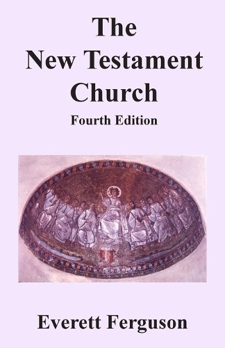 Everett Ferguson The New Testament Church (Paperback) (UK IMPORT ...