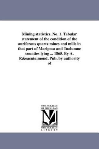 Mining Statistics No 1 Tabular Statement of the Condition of the ...