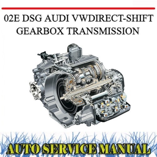 02E DSG AUDI VW DIRECT-SHIFT GEARBOX TRANSMISSION SERVICE & PARTS ...