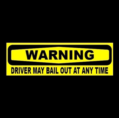 Funny "DRIVER MAY BAIL OUT AT ANY TIME" warning decal BUMPER STICKER ...