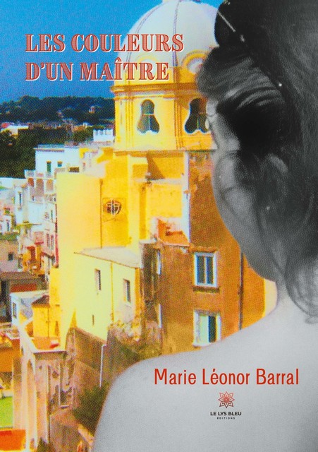 Les couleurs d'un maître von Marie Léonor Barral (2021, Taschenbuch ...