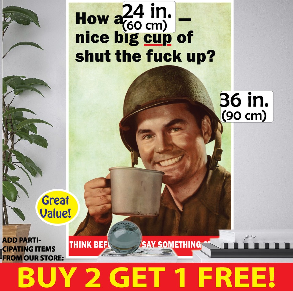 WW2-Style Cup STFU POSTER/MULTI. FORMATS/PAPER/CANVAS/VINYL/ POSTCARD ...