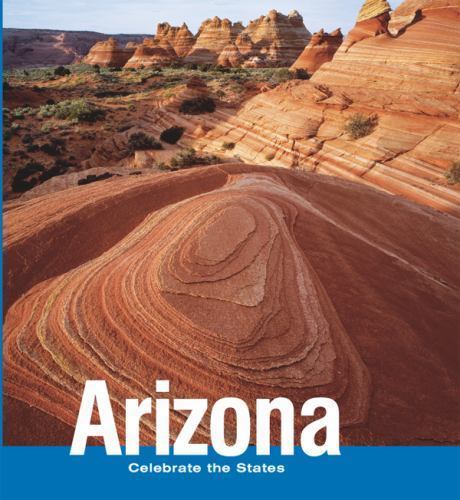 Arizona (Celebrate the States) by Melissa McDaniel; Wendy Mead ...