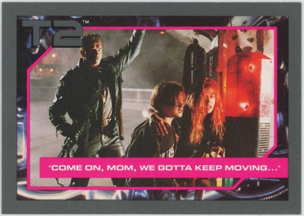 1991 Impel Terminator 2 Come on Mom We Gotta Keep Moving #96 | eBay