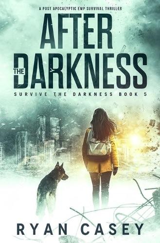 Ryan Casey After the Darkness (Poche) Survive the Darkness ...
