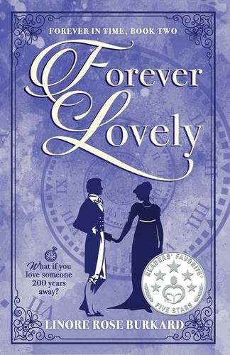 Forever Lovely: Forever in Time, Book Two by Linore Rose Burkard ...