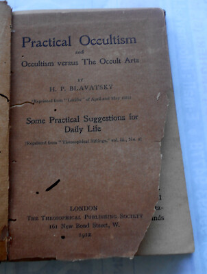 Practical occultism and occultism versus the occult arts Blavatsky 1912 ...