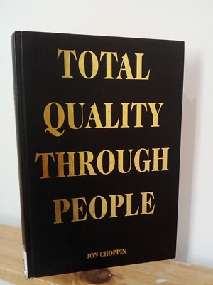 Total Quality Through People: A Blueprint for Proactive Total Qty Mgt ...