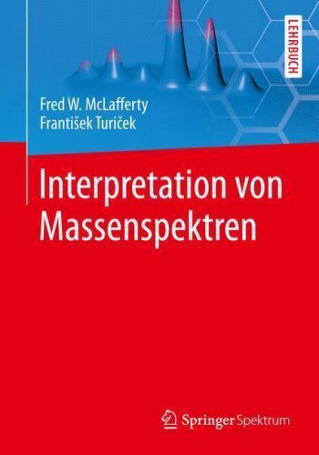 Interpretation Von Massenspektren by Fred W. McLafferty (2013, Trade ...