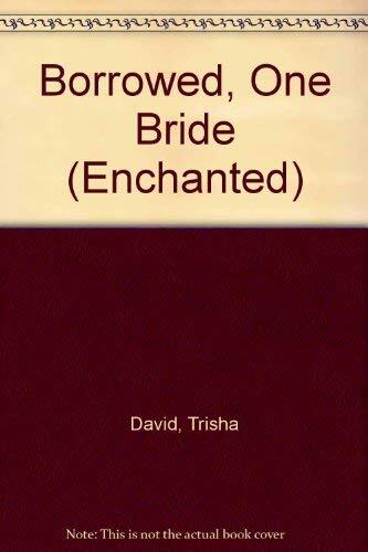 Borrowed, One Bride (Enchanted) By Trisha David 9780263806151 | eBay