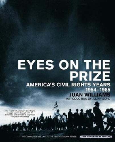 Eyes on the Prize: America's Civil Rights Years, 1954-1965 by Juan ...