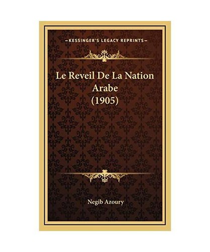 Le Reveil de La Nation Arabe (1905), Negib Azoury 1166845699 | eBay.de
