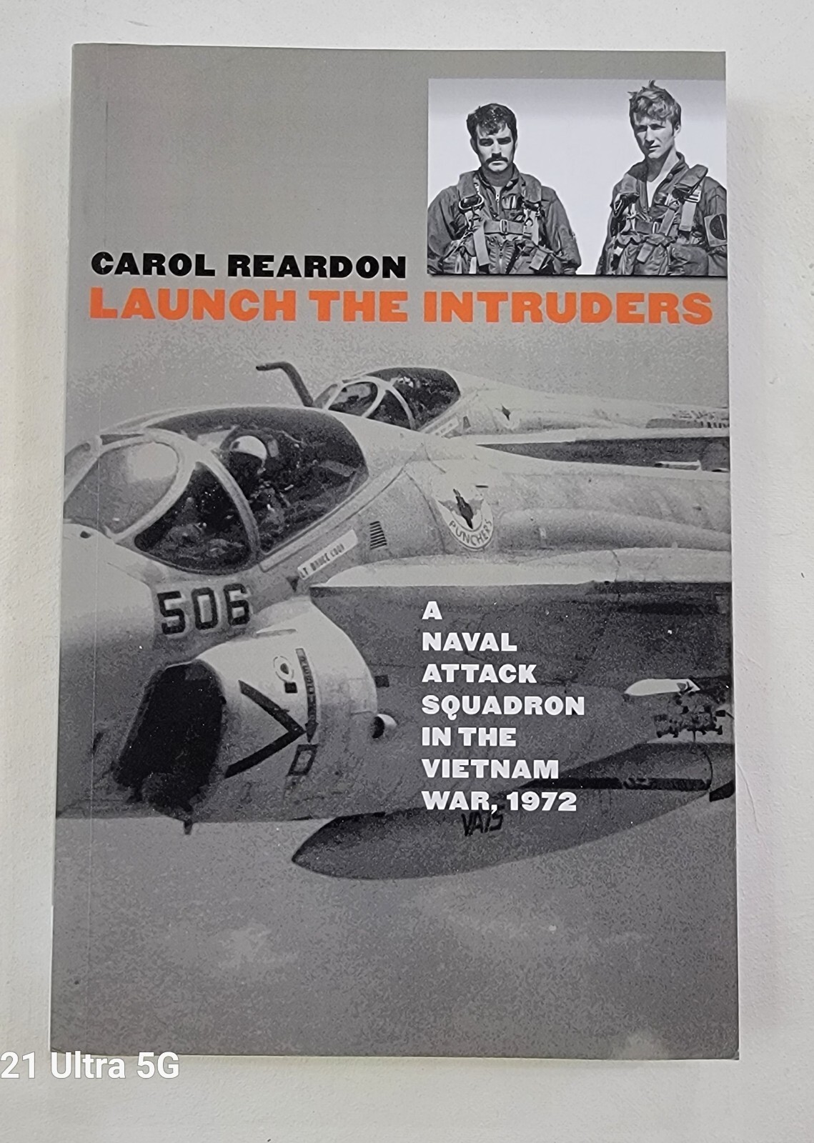 LAUNCH THE INTRUDERS: A NAVAL ATTACK SQUADRON (paperback) By Carol ...