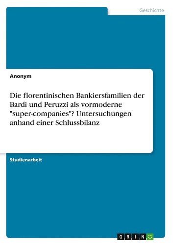 Anonym | Die florentinischen Bankiersfamilien der Bardi und Peruzzi als ...