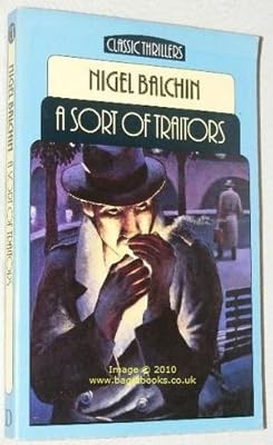 Sort of Traitors (Classic Thrillers), Balchin, Nigel, Used; Good Book ...