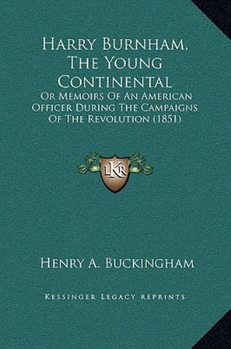 Harry Burnham, the Young Continental : Or Memoirs of an American ...