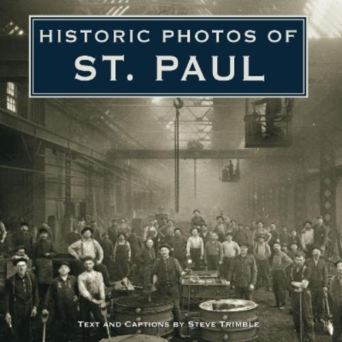 Steve Trimble Historic Photos of St. Paul (Relié) Historic Photos ...