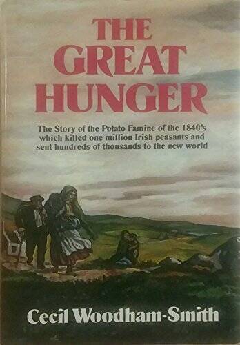 The Great Hunger - Hardcover By Cecil Woodham-Smith - VERY GOOD | eBay