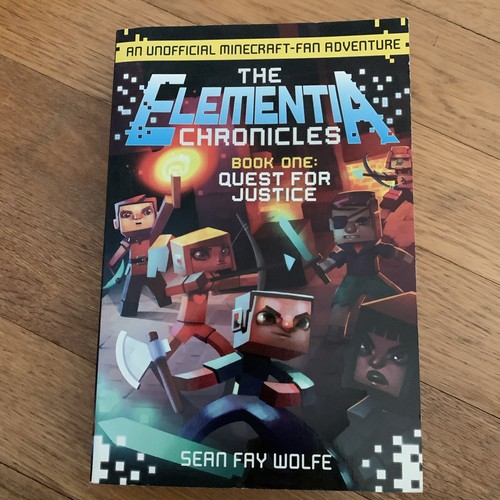 Elementia Chronicles #1: Quest for Justice An Unofficial Minecraft-Fan ...
