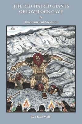 The Red-Haired Giants of Lovelock Cave & Other Ancient Mysteries by ...