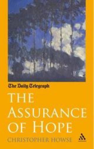 Assurance of Hope by Christopher Howse (2007, Uk-Trade Paper) for sale ...