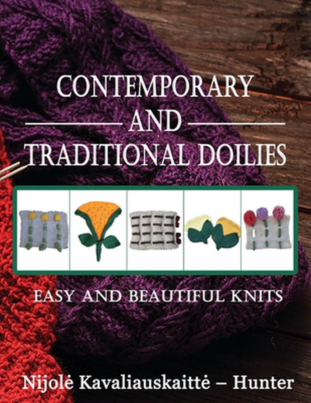 Contemporary and Traditional Doilies: Easy and Beautiful Knits by ...