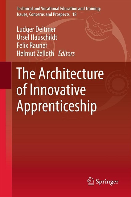 The Architecture of Innovative Apprenticeship von Felix Rauner Ursel ...