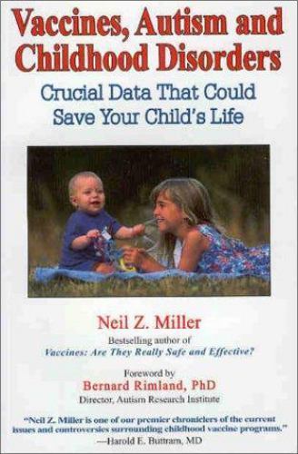 Vaccines, Autism and Childhood Disorders : Crucial Data That Could Save ...