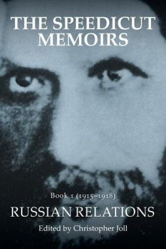 The Speedicut Memoirs: Book 1 (1915-1918): Russian Relations by ...