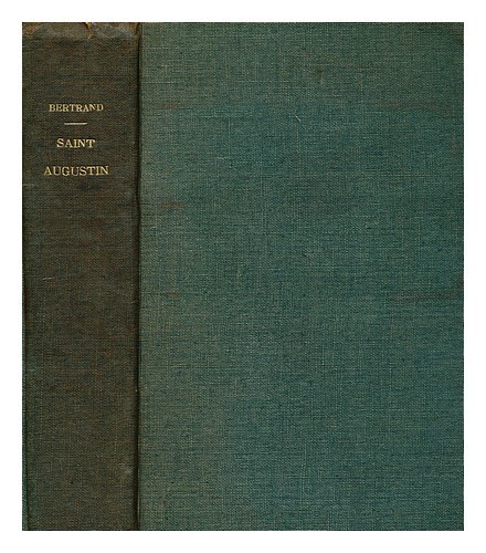 Bertrand, Louis Marie-Emile (1866-?) Saint Augustin ... / Louis Marie ...