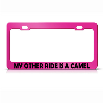 Metal License Plate Frame My Other Ride Is A Camel Car Accessories Hot ...