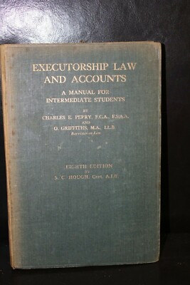 Executorship Law And Accounts By Charles E. Perry & O. Griffiths 1948 ...