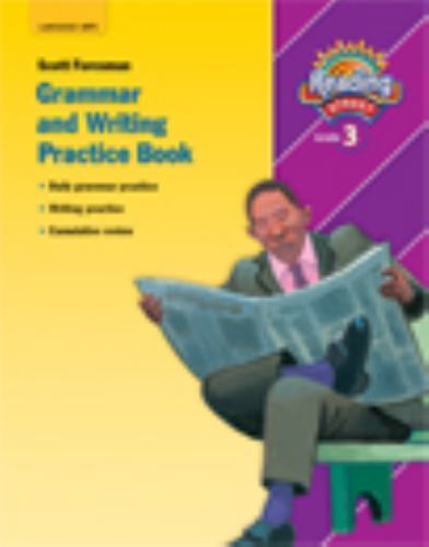Reading 2007 Grammar and Writing Practice Book Grade 3 : Practice Book ...