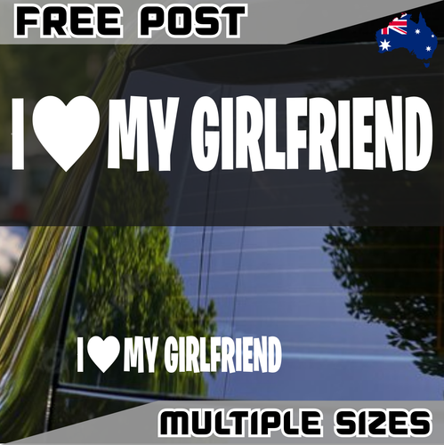 I Love My Girlfriend Sticker Decal Vinyl Car JDM Love Heart Funny ...