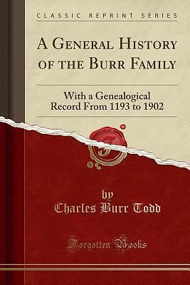 General History of the Burr Family : With a Genealogical Record from ...