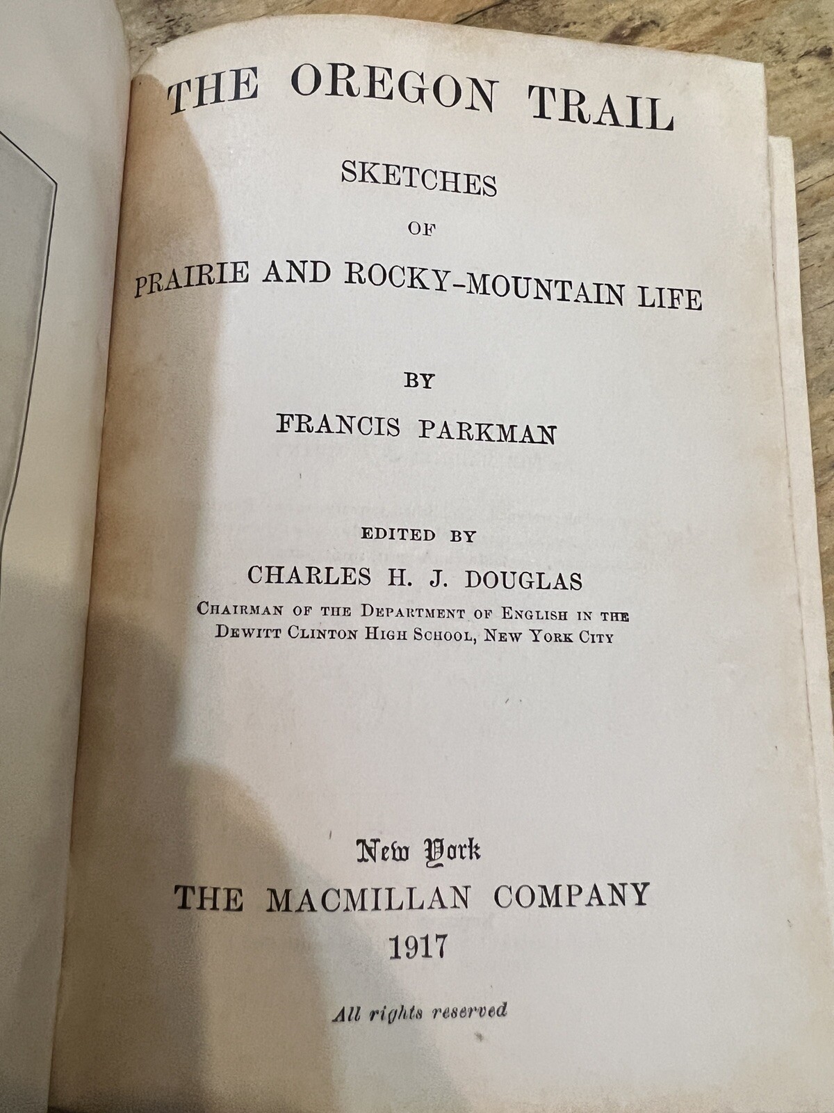 Parkman's The Oregon Trail: By Francis Parkman The MacMillan Co. - 1917 ...