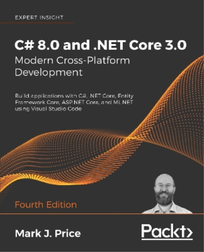 Mark J. Price C# 8.0 and .NET Core 3.0 – Modern Cross-Platform ...