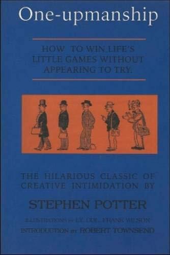 One-Upmanship By Stephen Potter. 9781559211901 9781559211901| eBay