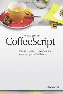 CoffeeScript: Die Alternative zu JavaScript - eine ... | Buch | Zustand sehr gut | eBay.de