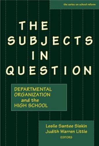 The Series on School Reform: Subject in Question : Departmental ...