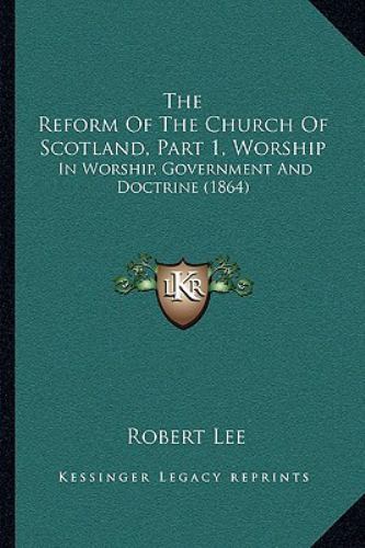 Reform of the Church of Scotland, Part 1, Worship : In Worship ...