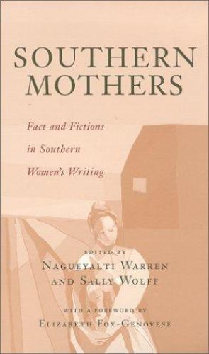 Southern Literary Studies: Southern Mothers : Fact and Fictions in ...