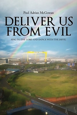 Deliver us Evil Sing Lord Dance Devil by McGowan Paul Adrian -Paperback ...