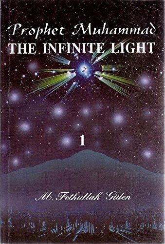 Prophet Muhammad The Infinite Light 1 By M. Fethullah Gulen | eBay