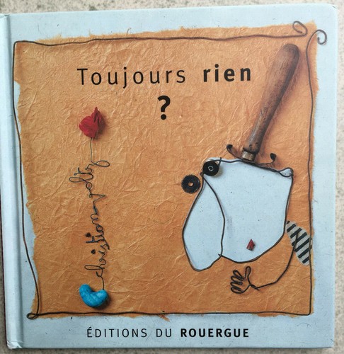 Toujours rien ? Christian Voltz Editions du Rouergue | eBay