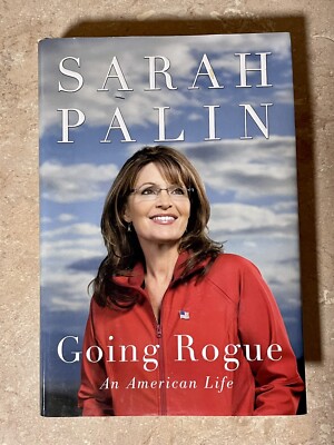 Going Rogue : An American Life by Sarah Palin (2009, Hardcover ...