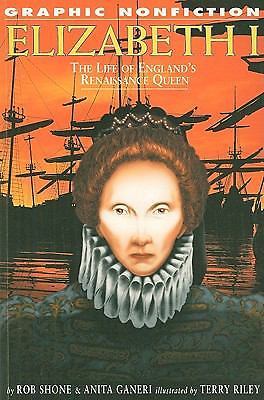 Elizabeth I : The Life of England's Renaissance Queen by Rob Shone ...