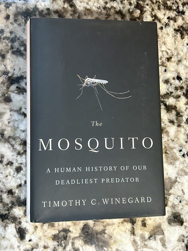 The Mosquito: A Human History of Our Deadliest Predator by Winegard ...