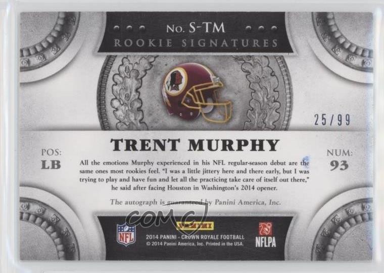 2014 Crown Royale Rookie Signatures Retail Bronze /99 Trent Murphy #S ...