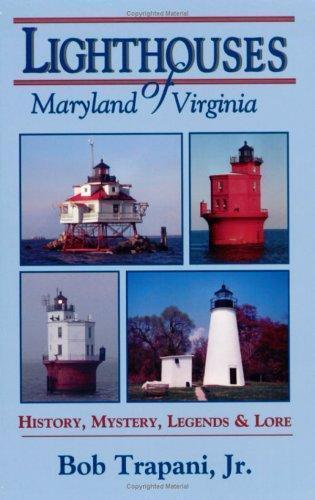 Lighthouses of Maryland and Virginia : History, Mystery, Legends and ...